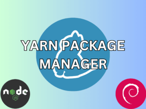 How to Install Yarn on Debian 12, 11 or 10 - LinuxCapable