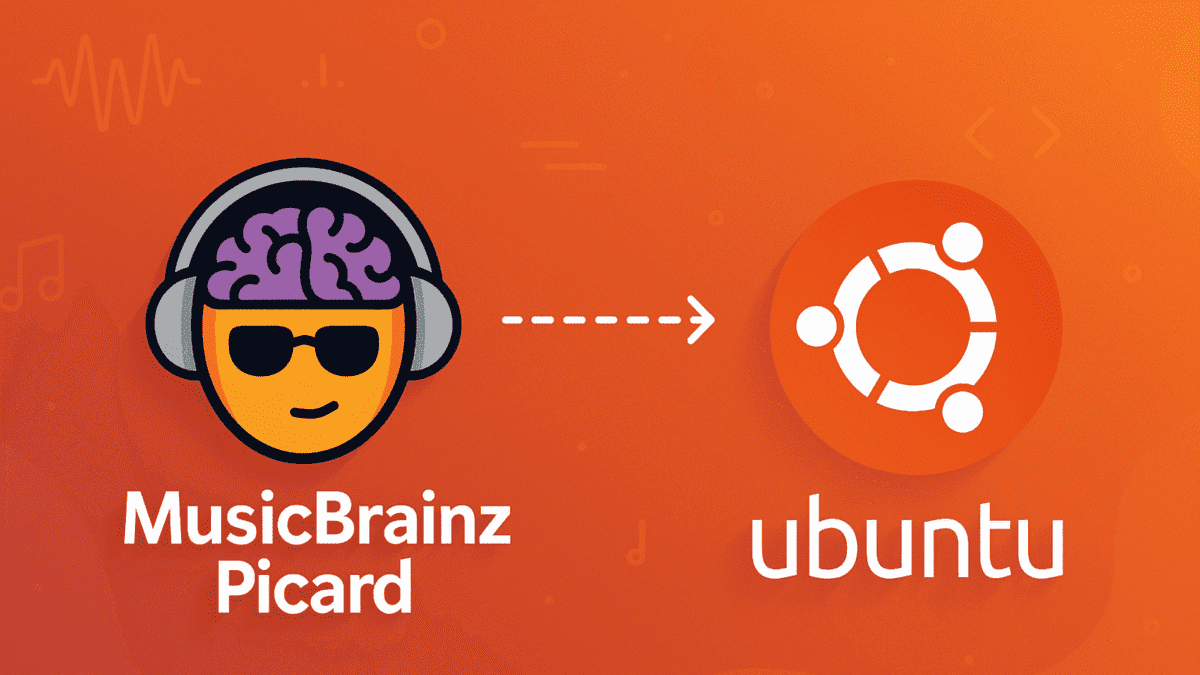 How to Install MusicBrainz Picard on Ubuntu 26.04, 24.04 and 22.04 ...