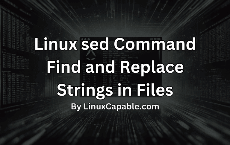 Linux Sed Command Find And Replace Strings In Files Linuxcapable