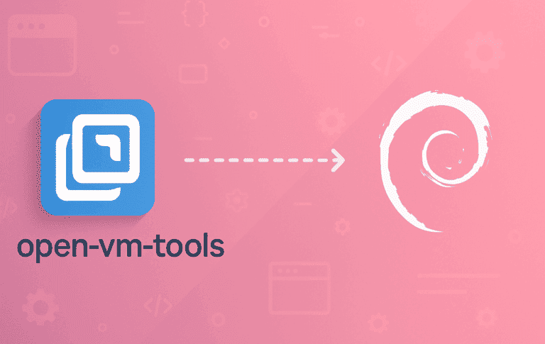 How to Install Open VM Tools on Debian 13, 12 and 11 - LinuxCapable